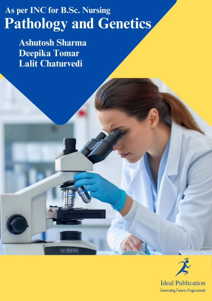 Pathology and Genetics (As per INC for B.Sc. Nursing) - Ideal Publication